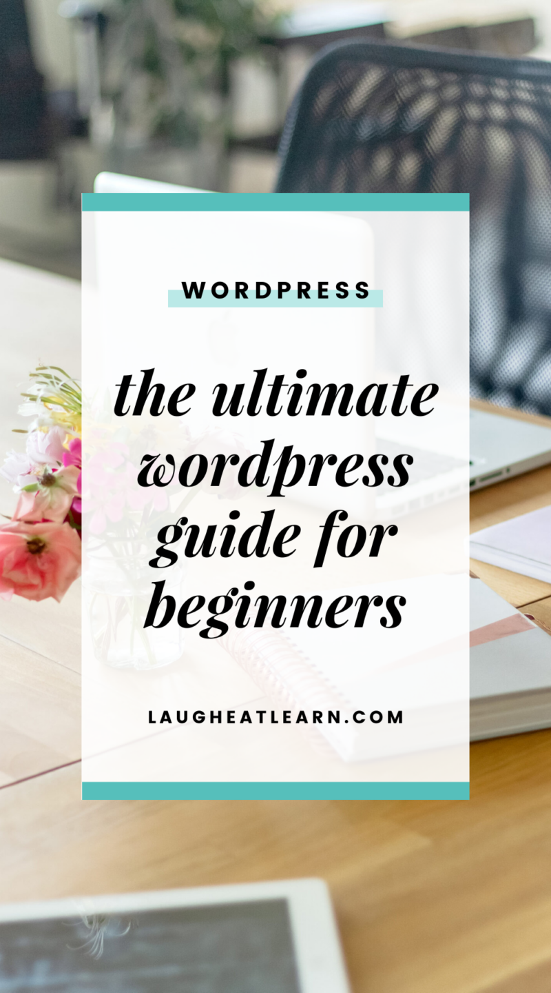 Pinterest 1 - The Ultimate WordPress Guide for Beginners • Laugh Eat Learn