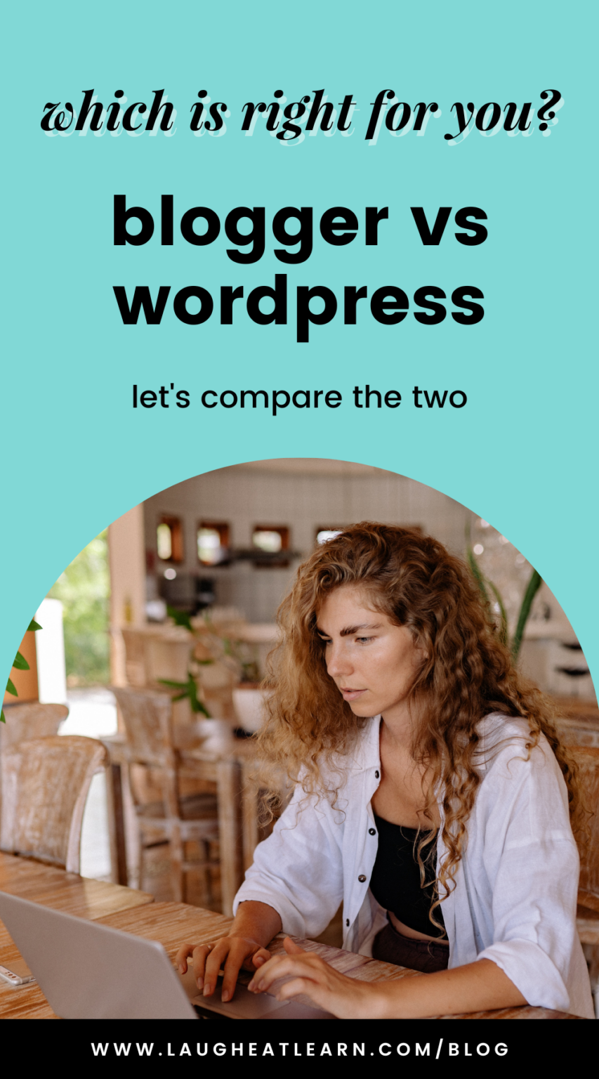 Blogger vs WordPress: Which is Right for You? • Laugh Eat Learn