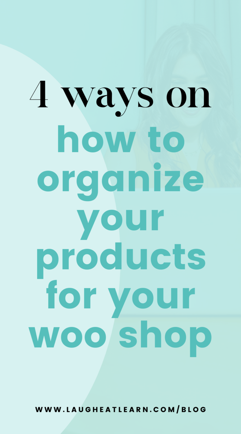 Your Guide to Organizing Products in WooCommerce • Laugh Eat Learn